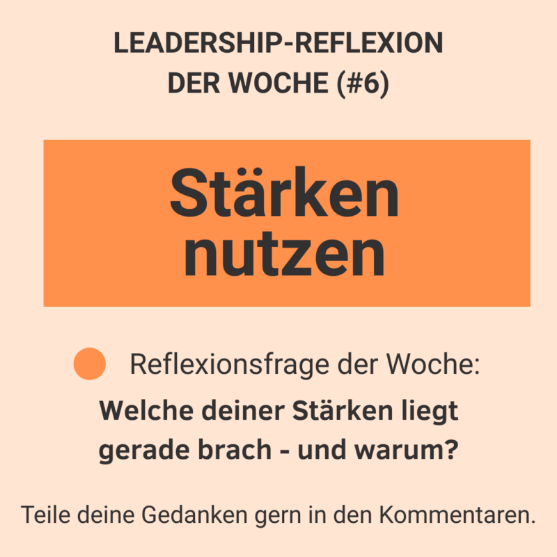 Warum viele Führungskräfte ihre größten Stärken nicht nutzen